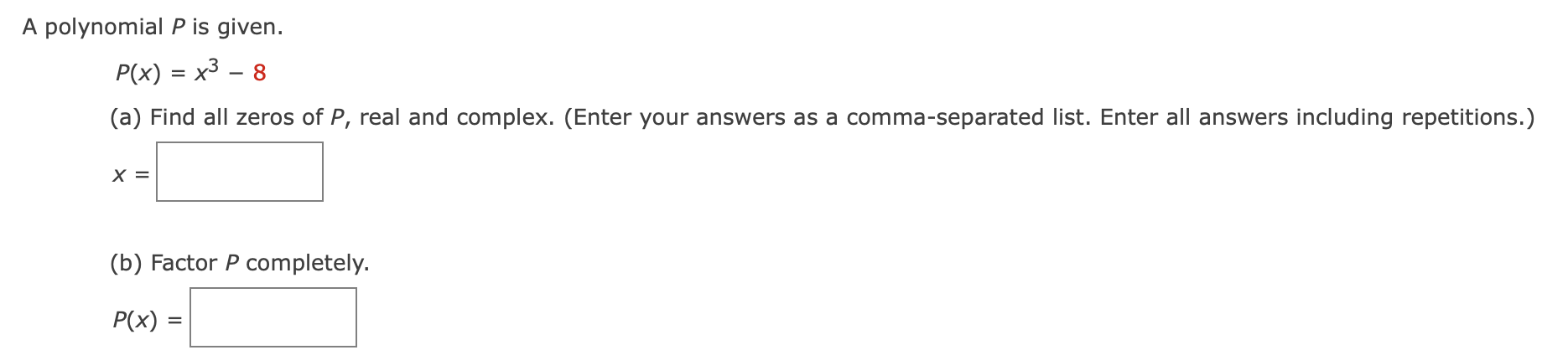 Solved A polynomial P is given. P(x) = x3 + 216 (a) Find all | Chegg.com