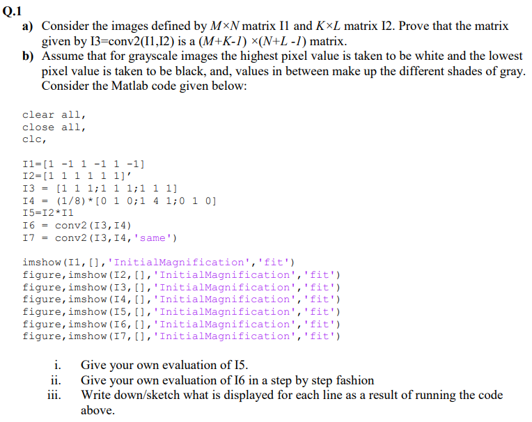 Q.1 a) Consider the images defined by MXN matrix Il | Chegg.com