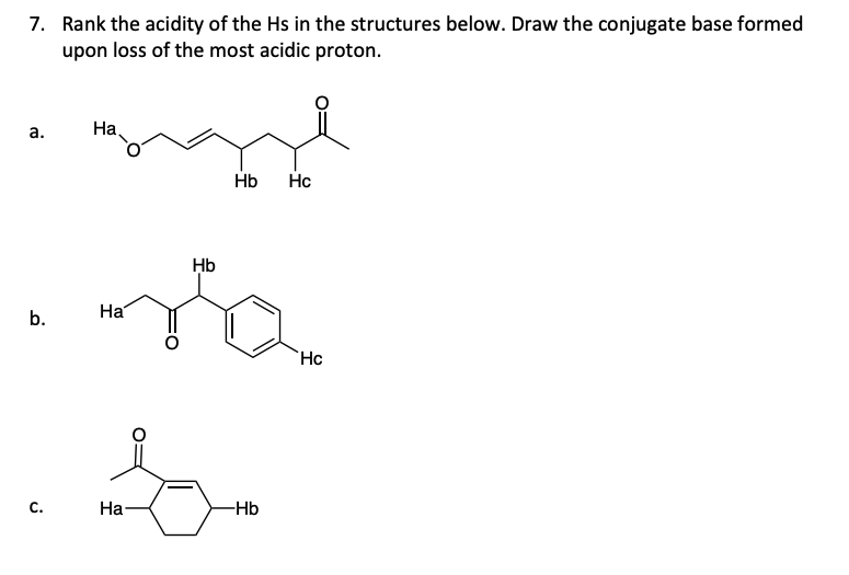 Solved 7. ﻿Rank the acidity of the Hs in the structures | Chegg.com
