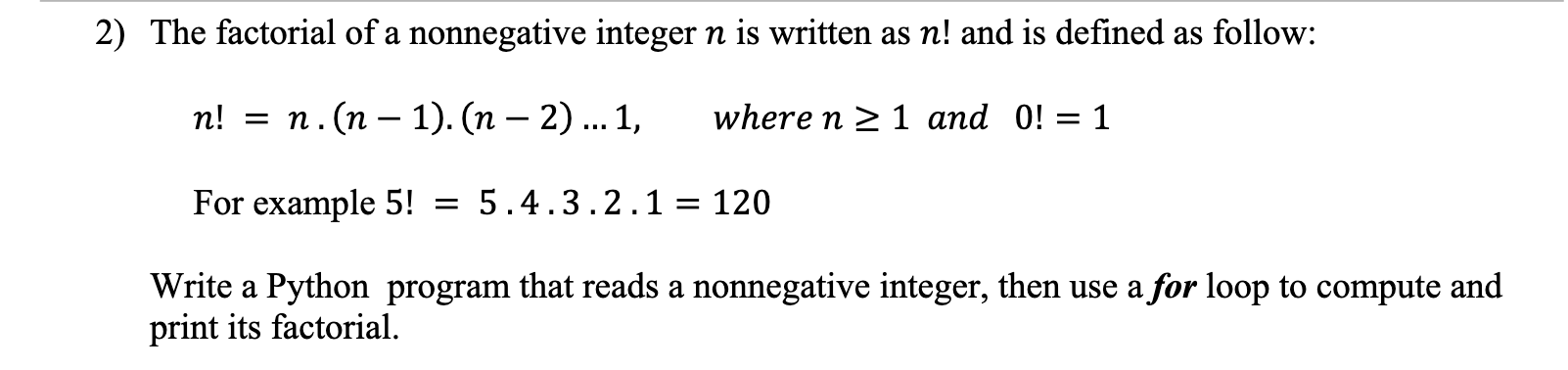 Solved 2) The factorial of a nonnegative integer n is | Chegg.com