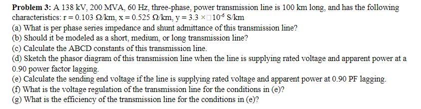 Solved Problem 3: A 138kV,200 MVA, 60 Hz, three-phase, power | Chegg.com