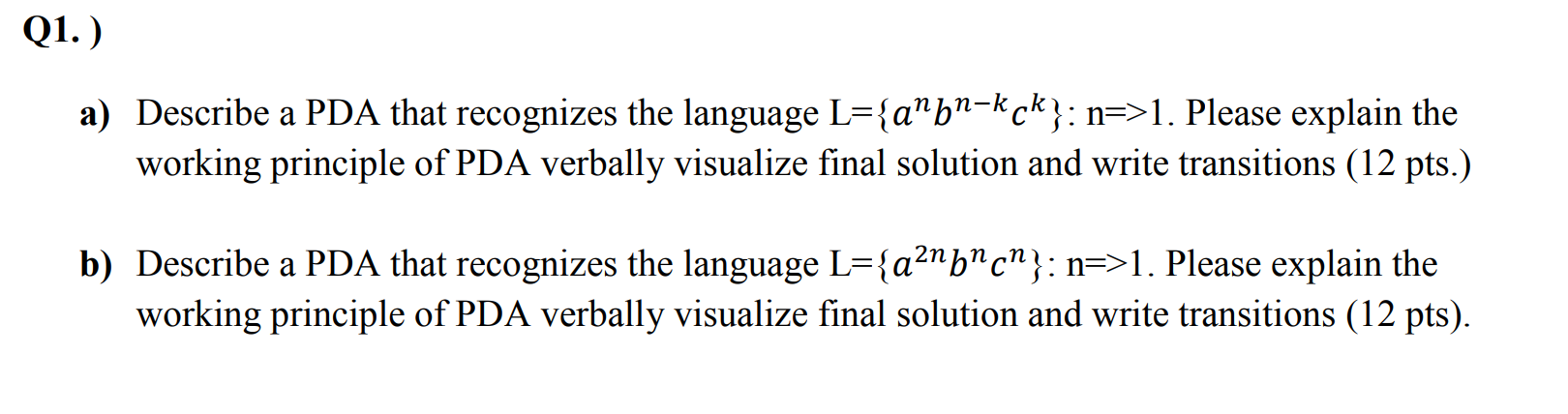 Solved Q1.) a) Describe a PDA that recognizes the language | Chegg.com