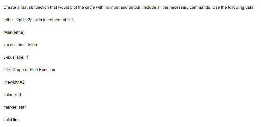 Solved Create a Matlab function that would plot the circle | Chegg.com