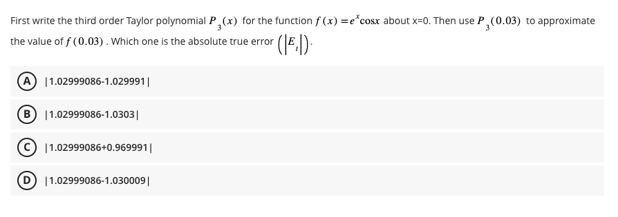 Solved First write the third order Taylor polynomial P3(x) | Chegg.com