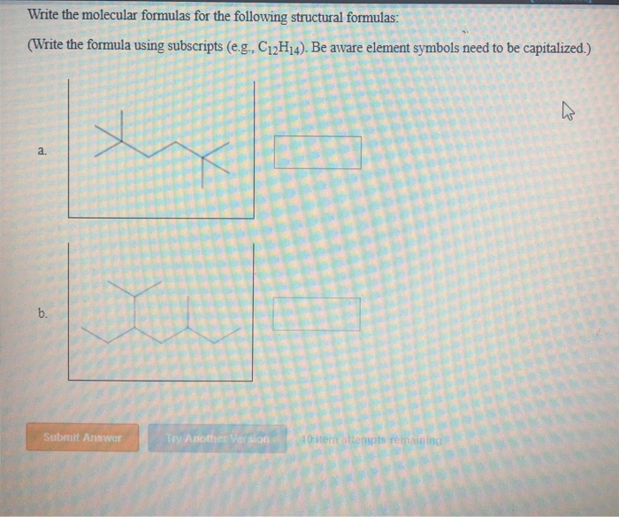 Solved Write the molecular formulas for the following | Chegg.com
