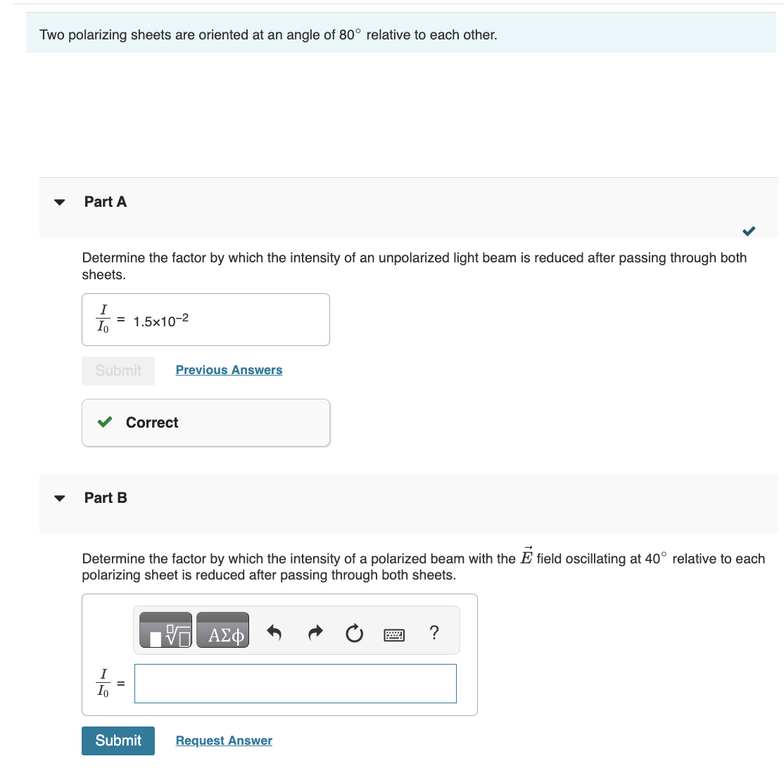 Solved Two polarizing sheets are oriented at an angle of 80∘ | Chegg.com