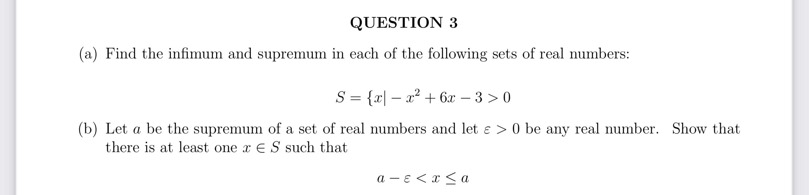 Solved QUESTION 3 (a) Find the infimum and supremum in each | Chegg.com