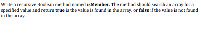 Solved Write A Recursive Boolean Method Named Ismember The 7712
