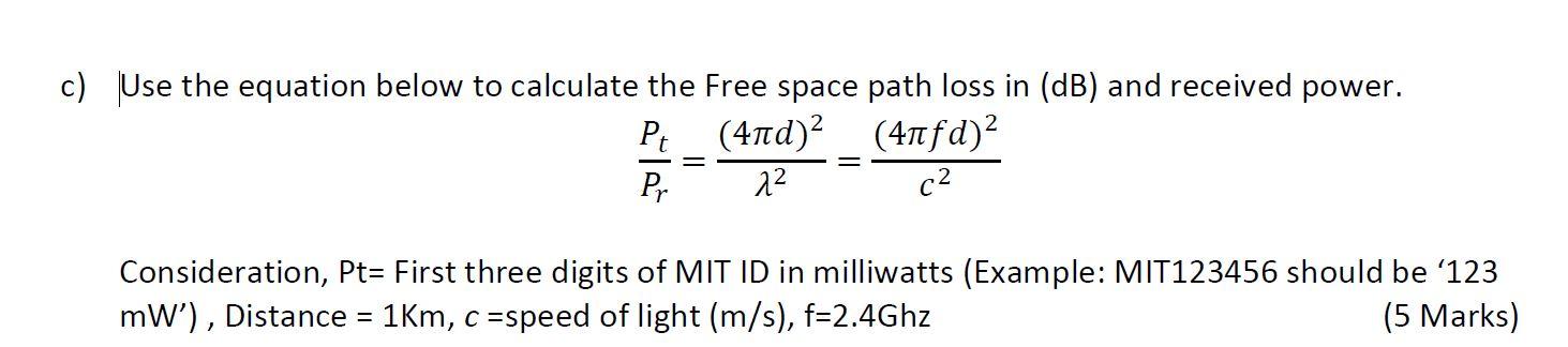Solved c) Use the equation below to calculate the Free space | Chegg.com