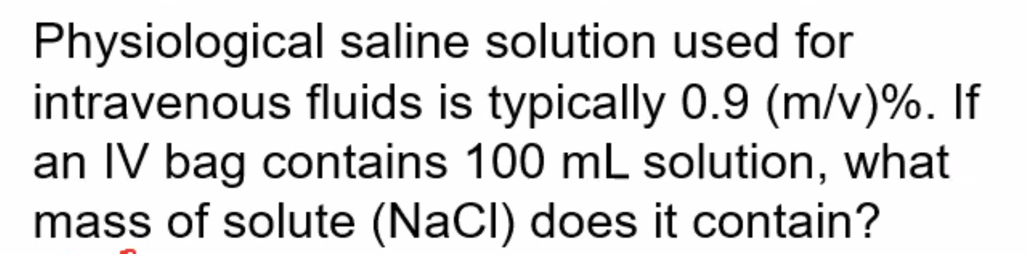Solved Physiological saline solution used for intravenous | Chegg.com