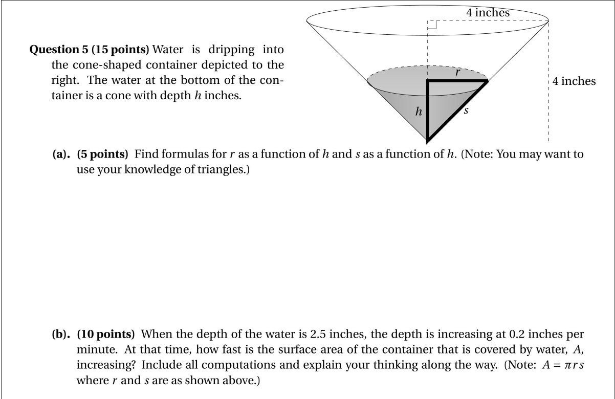 Solved Question 5 (15 points) Water is dripping into the | Chegg.com