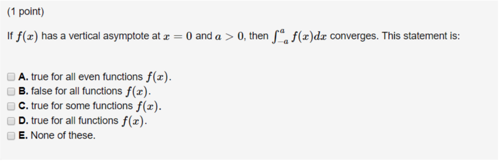 Solved (1 point) If f(x) has a vertical asymptote at x = 0 | Chegg.com