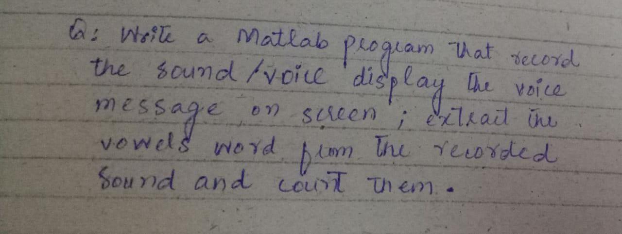 Solved Q: Write a Matlab progeam that record the sound/voice | Chegg.com