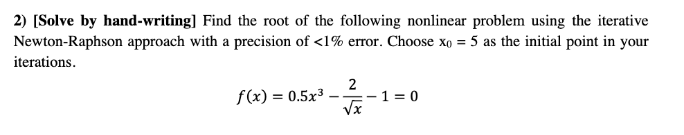 2) [Solve by hand-writing] Find the root of the | Chegg.com