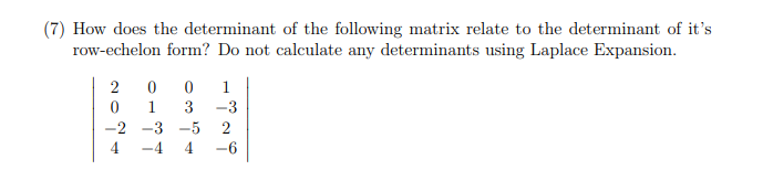 Solved (7) How does the determinant of the following matrix | Chegg.com