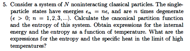 Solved 5. Consider a system of N noninteracting classical | Chegg.com