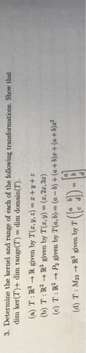 Solved 3. Determine the kernel and range of each of the | Chegg.com