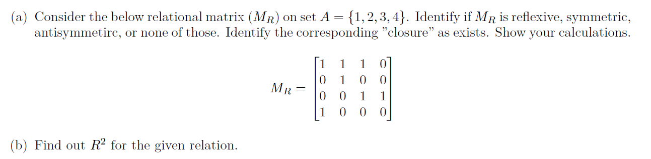Solved (a) Consider the below relational matrix (MR) on set | Chegg.com