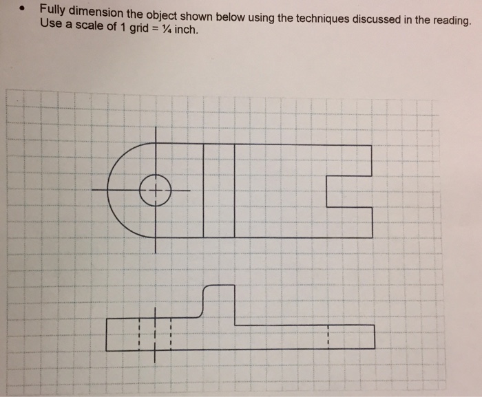 Solved Fully dimension the object shown below using the | Chegg.com Solved Fully dimension the object shown below using the | Chegg.com
