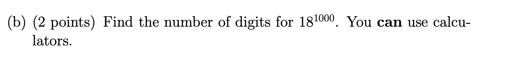 Solved (b) (2 points) Find the number of digits for 181000. | Chegg.com