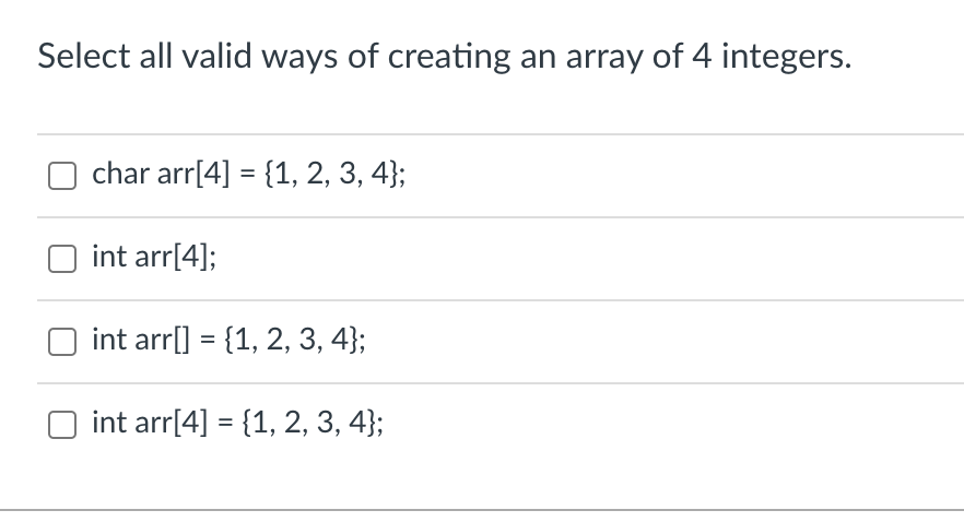Solved Select all valid ways of creating an array of 4 | Chegg.com