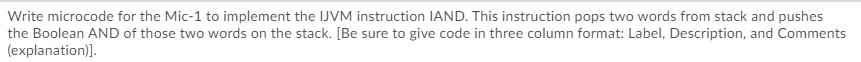 Solved Write Microcode For The Mic 1 To Implement The Ijvm 
