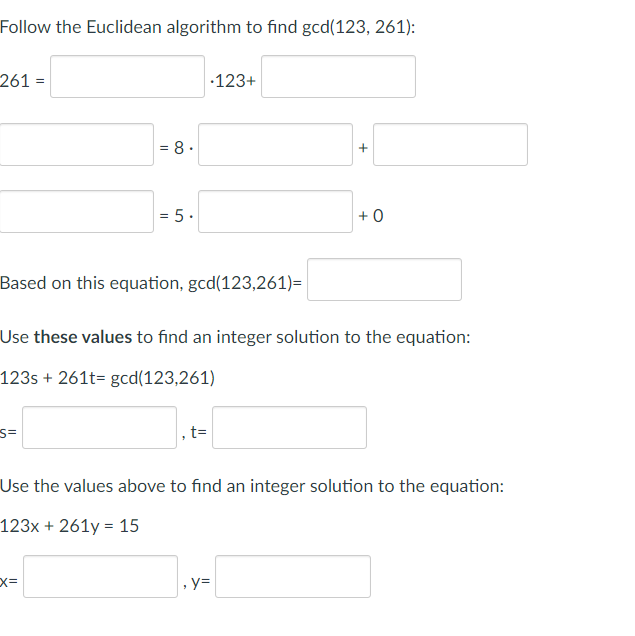 Solved Follow the Euclidean algorithm to find gcd(123, 261): | Chegg.com
