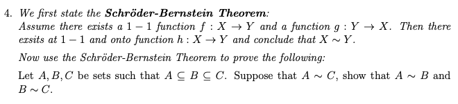 Solved 4. We first state the Schröder-Bernstein Theorem: | Chegg.com