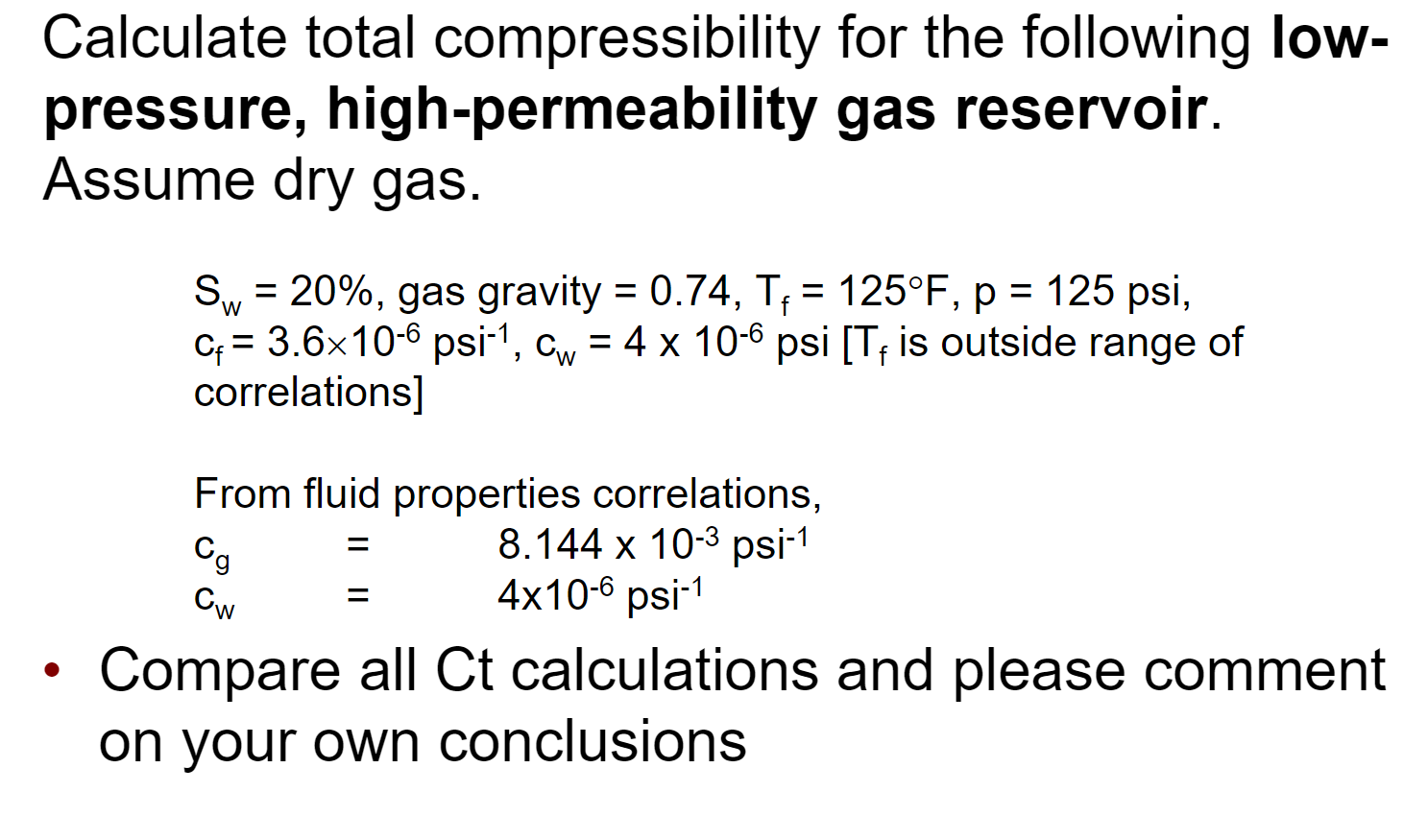 Solved Calculate total compressibility for the following | Chegg.com