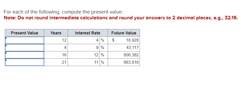 Solved For each of the following, compute the present value: | Chegg.com