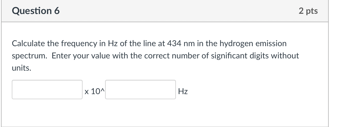 Solved Calculate the frequency in Hz of the line at 434 nm | Chegg.com