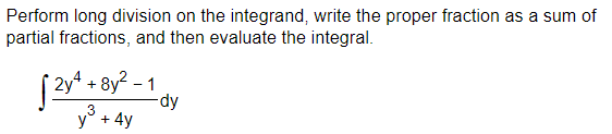 Solved Perform long division on the integrand, write the | Chegg.com