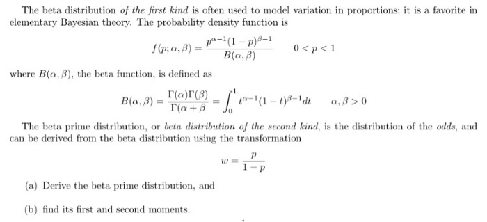 The beta distribution of the first kind is often used | Chegg.com