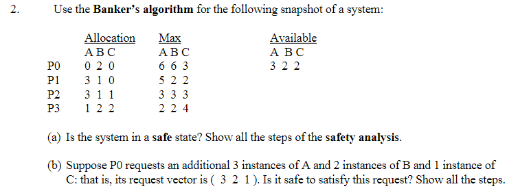Solved 2. Use the Banker's algorithm for the following | Chegg.com