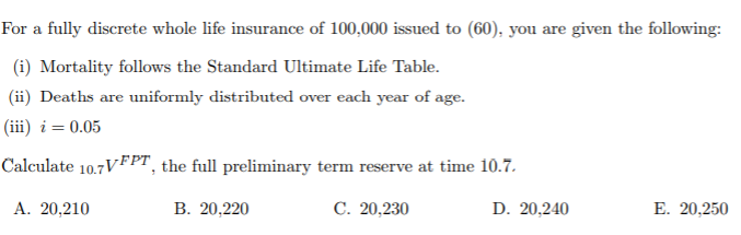 Solved For a fully discrete whole life insurance of 100,000 | Chegg.com