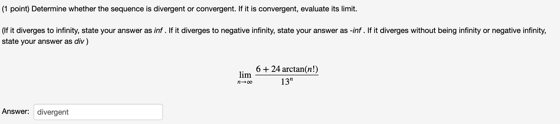 Solved (1 point) Determine whether the sequence is divergent | Chegg.com