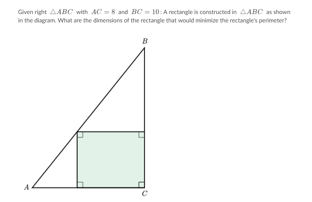 Solved Given right ABC with AC-8 and BC-10:A rectangle is | Chegg.com Solved Given right ABC with AC-8 and BC-10:A rectangle is | Chegg.com