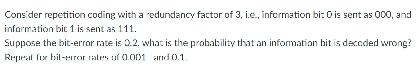 Solved Consider repetition coding with a redundancy factor | Chegg.com