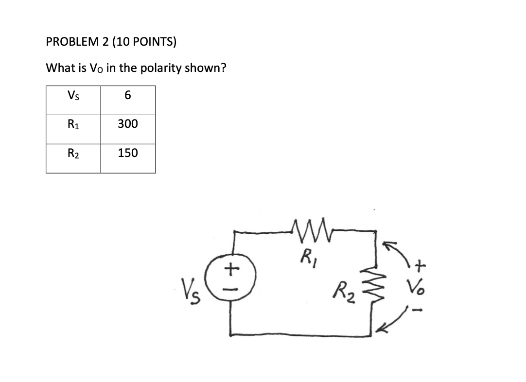 Solved PROBLEM 2 (10 POINTS) What is Vo in the polarity | Chegg.com