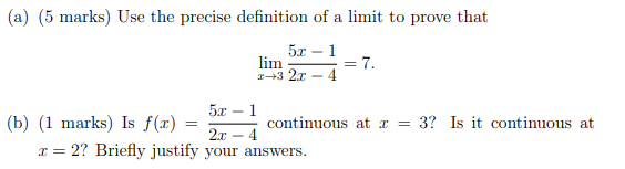 Solved (a) (5 marks) Use the precise definition of a limit | Chegg.com