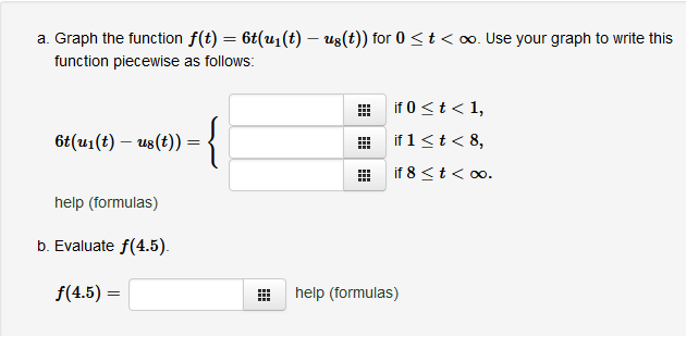 Solved a. Graph the function f(t)=6t(u1(t)−u8(t)) for 0≤t