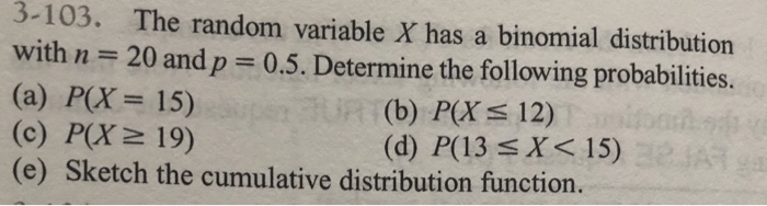 Solved 3-103. The random variable X has a binomial | Chegg.com