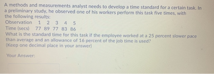 Solved A methods and measurements analyst needs to develop a | Chegg.com