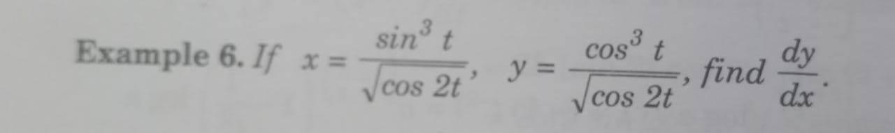Solved Example 6. If x t sin3 Cogu t ſcos at y = find cos 2t | Chegg.com