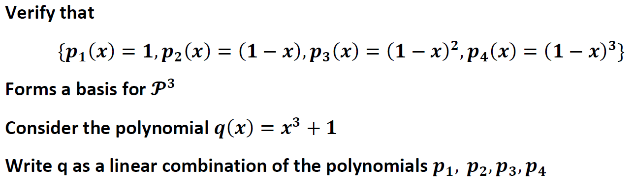 Solved Verify that {p1(x) = 1, p2(x) = (1 – x), P3(x) = (1 – | Chegg.com