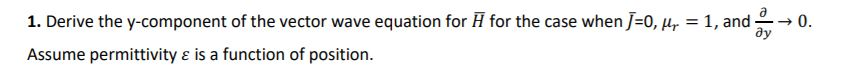 Solved 1. Derive the y-component of the vector wave equation | Chegg.com