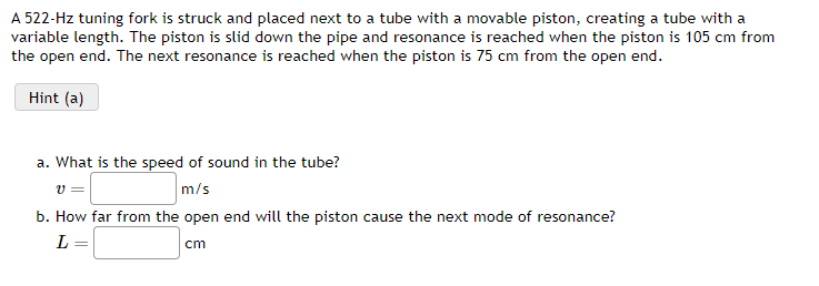 Solved A 522−Hz tuning fork is struck and placed next to a | Chegg.com