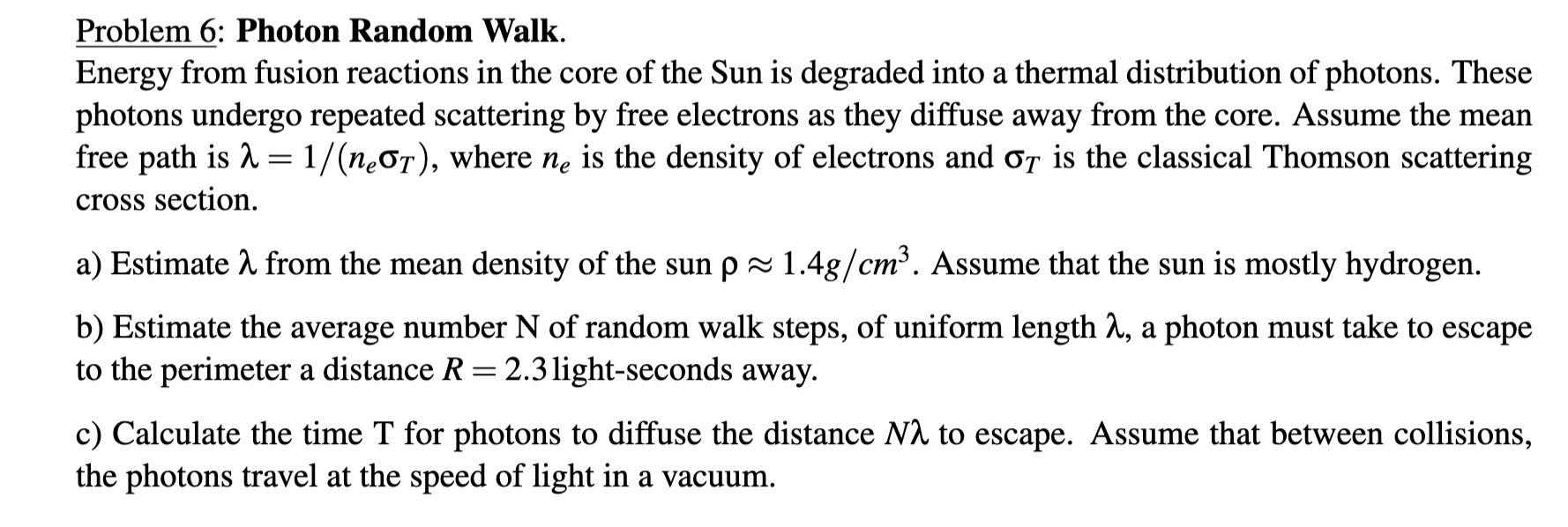 Problem 6: Photon Random Walk. Energy from fusion | Chegg.com