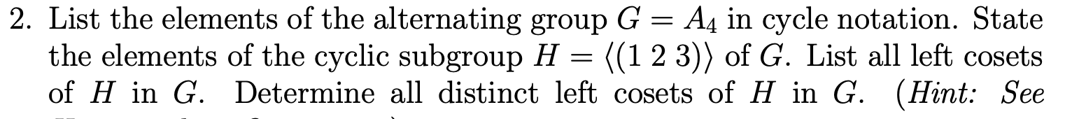 Solved 2. List the elements of the alternating group G = A4 | Chegg.com
