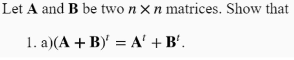 Let A and B be two n×n matrices. Show that 1. a) | Chegg.com